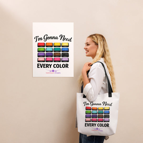 White - I'm Gonna Need Every Color - Tote bag – Topflight Stamps, LLC